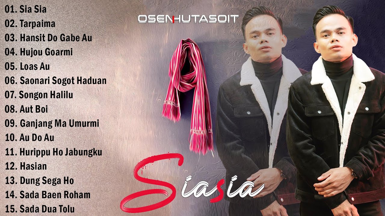 OSEN HUTASOIT - SIA SIA - HITS BATAK TERBARU VIRAL FULL ALBUM 2023 - YouTube