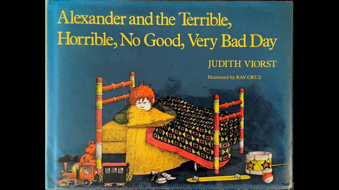 Alexander and the Terrible, Horrible, No Good, Very Bad Day by Judith ...
