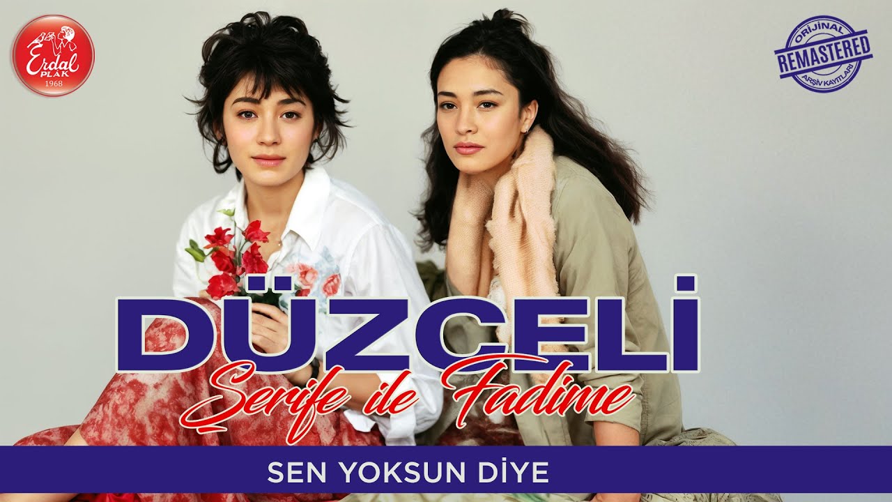 Düzceli Şerife ile Fadime - Sen Yoksun Diye - YouTube