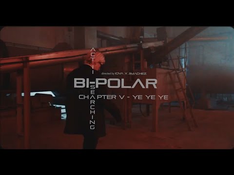 IOVA - Ye Ye Ye | BI-POLAR Act 2 Chapter 5
