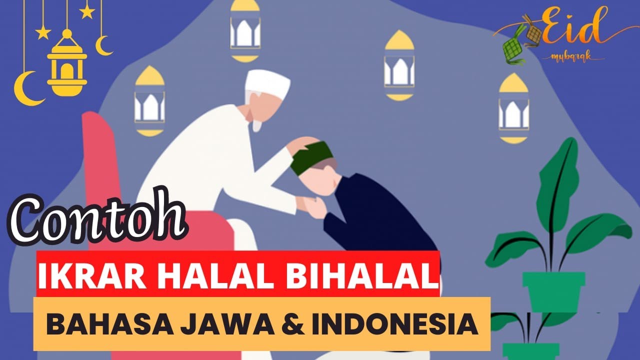 IKRAR HALAL BIHALAL BAHASA JAWA DAN ARTI BAHASA INDONESIA - YouTube