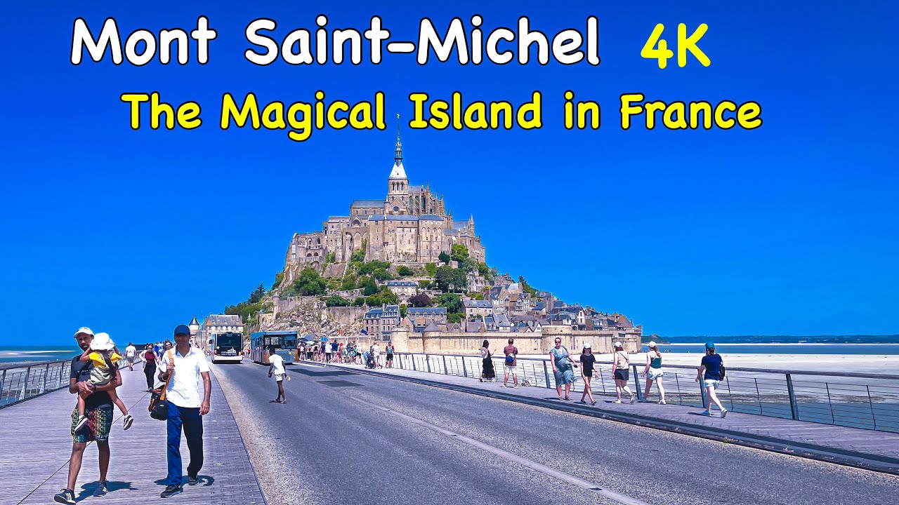 Mont Saint Michel 4K Tour _Discover the Enchantment of France's Island ...