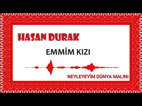 Hasan Durak - Neyleyeyim Dünya Malını