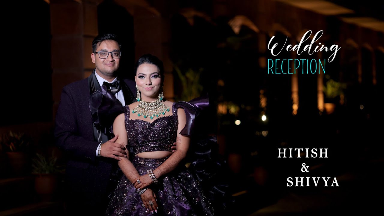 HITISH & SHIVYA I BEST RECEPTION CINEMATIC HIGHLIGHT I - YouTube