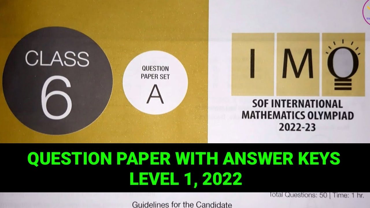 IMO 2022 23 Class 6 Level 1 Question Paper With Answer Keys SOF imo-2022-23-class-6-level-1-question-paper-with-answer-keys-sof
