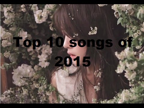 Top 10 songs of 2015 - YouTube