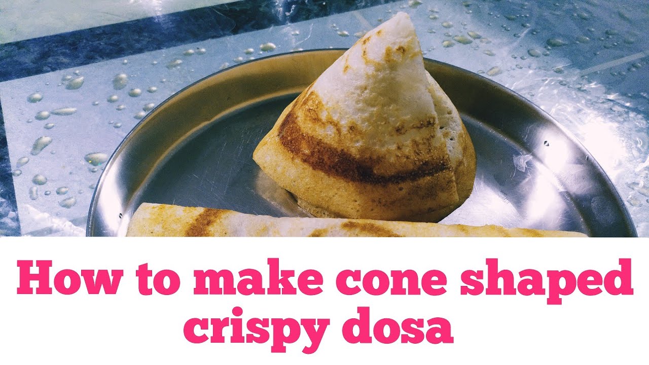 Cone shaped crispy dosa recipe | breakfast recipes | dinner recipes ...