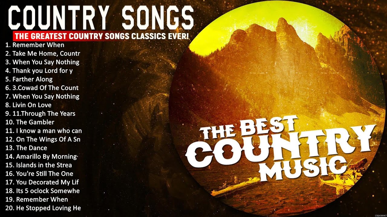 100 Greatest Country Songs Country Songs Oldies Country Music Playlist ...