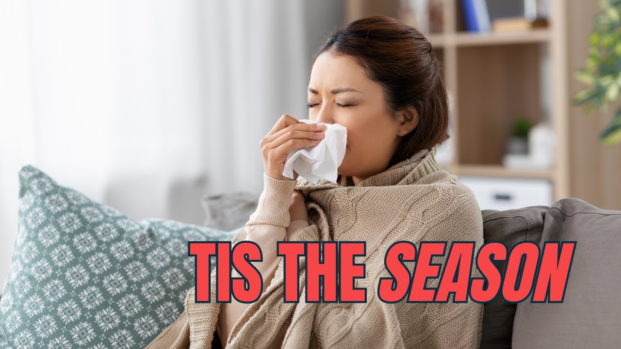 'Tis the Season... Cold Season That Is - YouTube