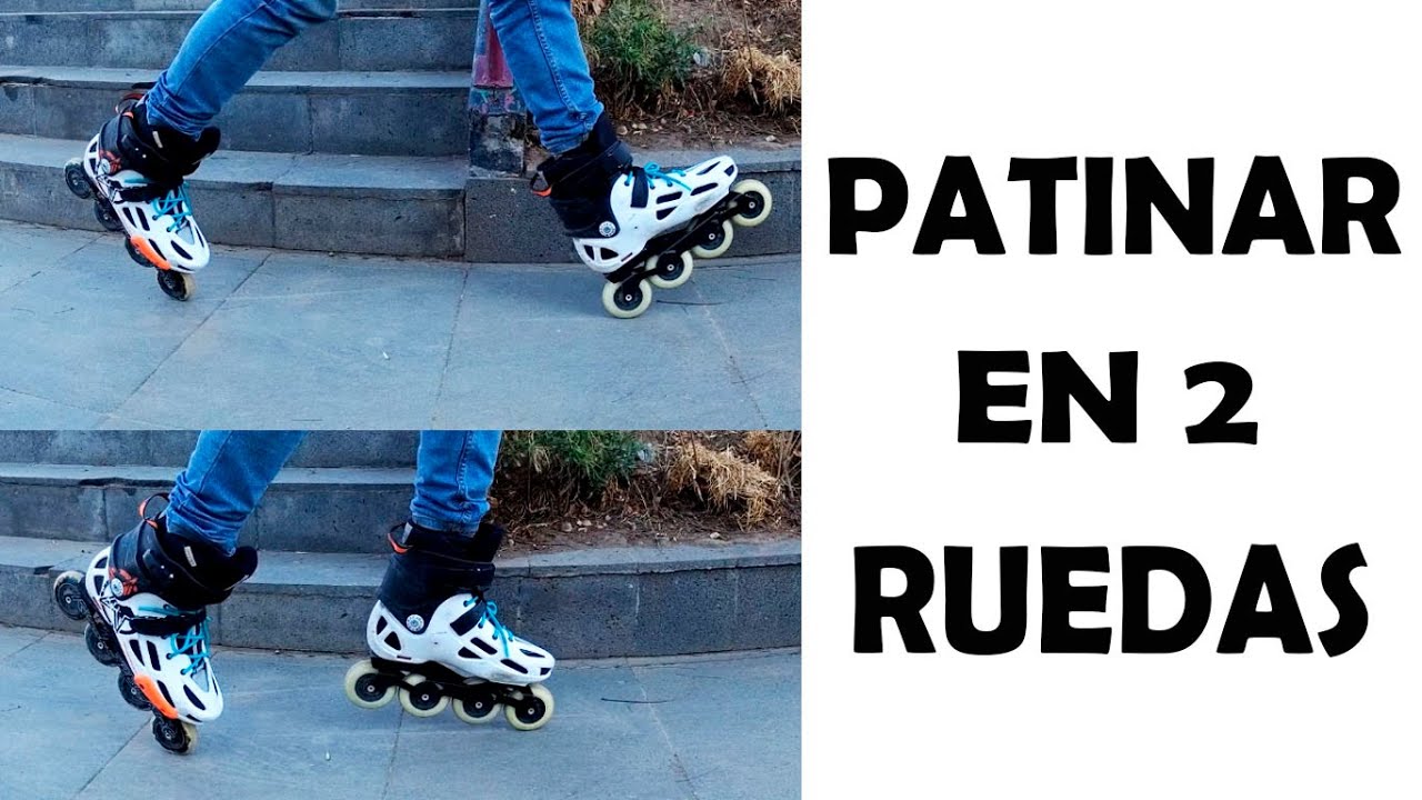 PATINAR CON 2 RUEDAS. - YouTube