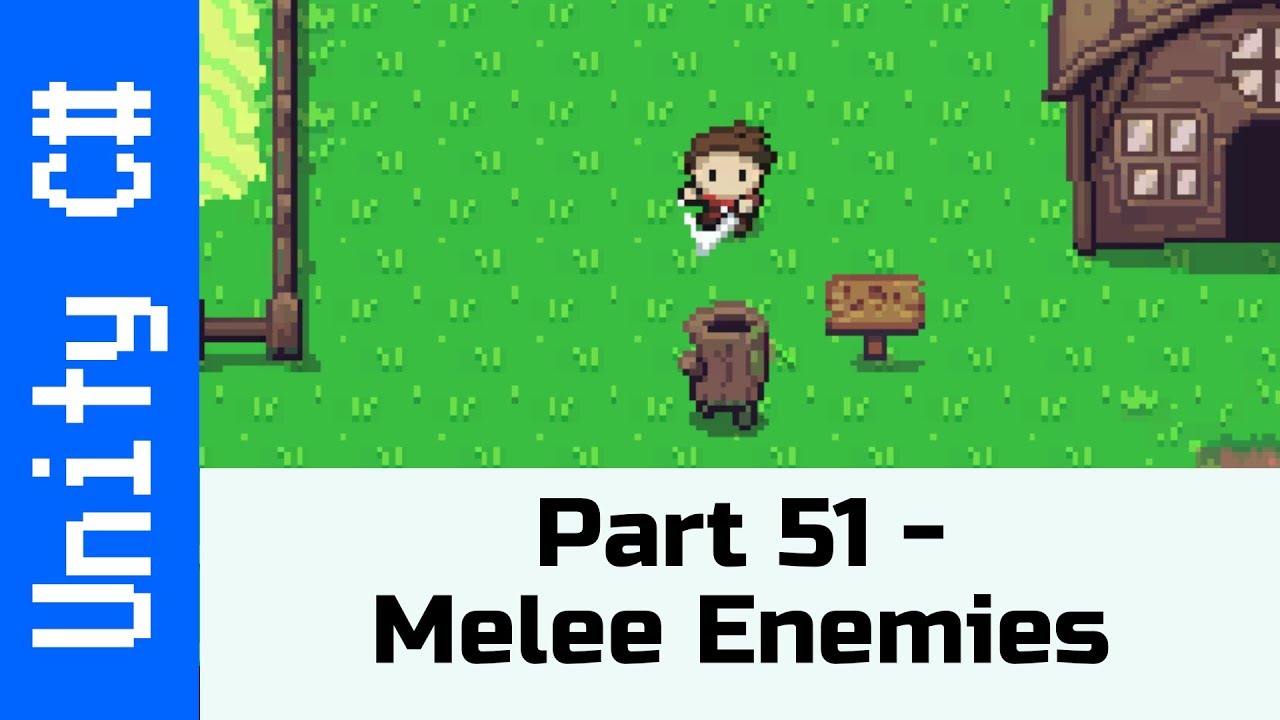 Part 51 - Melee Enemies: make a game like Zelda using Unity and C# ...