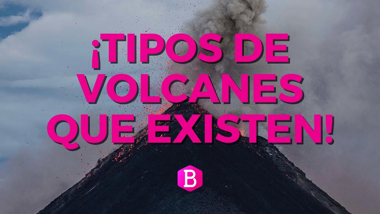 TIPOS de VOLCANES que EXISTEN 🌋 - YouTube