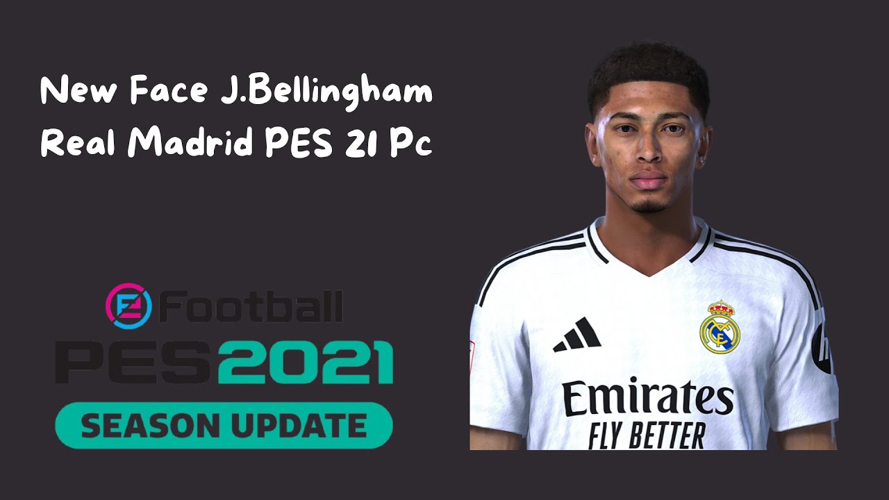 New Face Jude Bellingham Real Madrid PES 21 - PC - YouTube