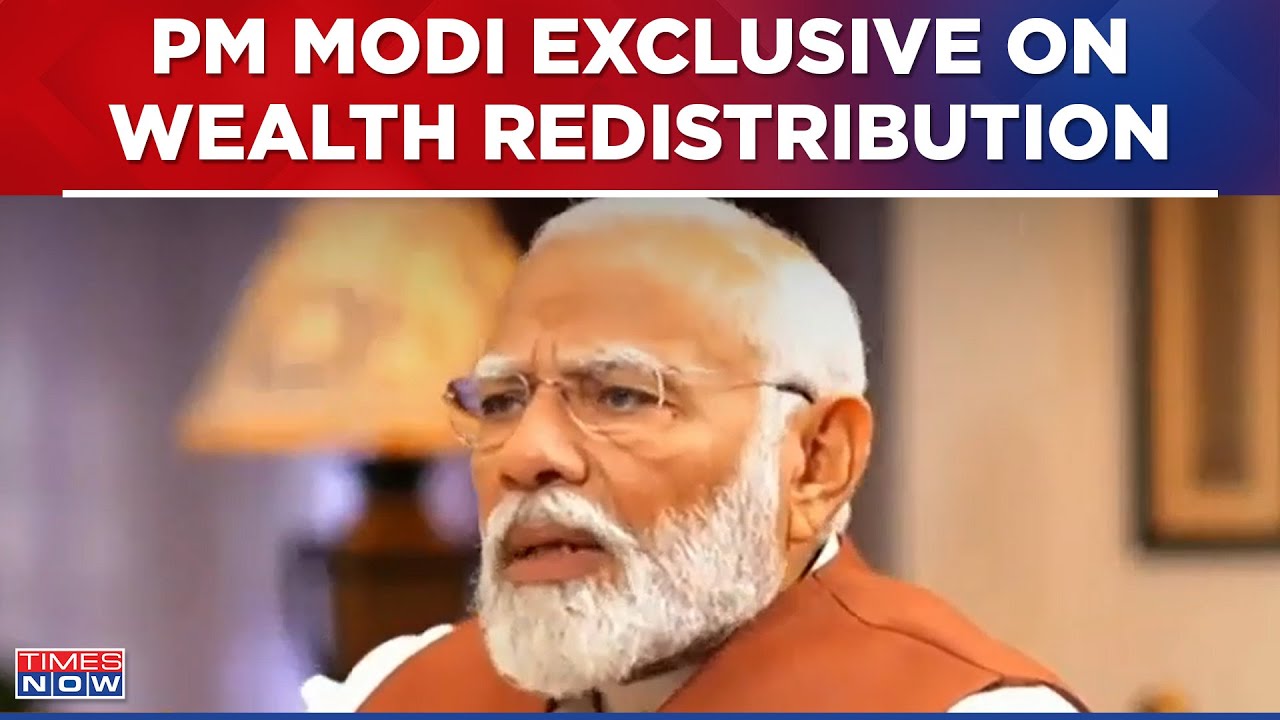 PM Modi Speaks On Wealth Redistribution Row & Congress 'Giving' It To ...