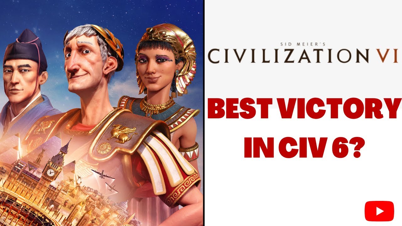 Ranking the BEST to WORST Victory Types in CIVILIZATION 6 - YouTube