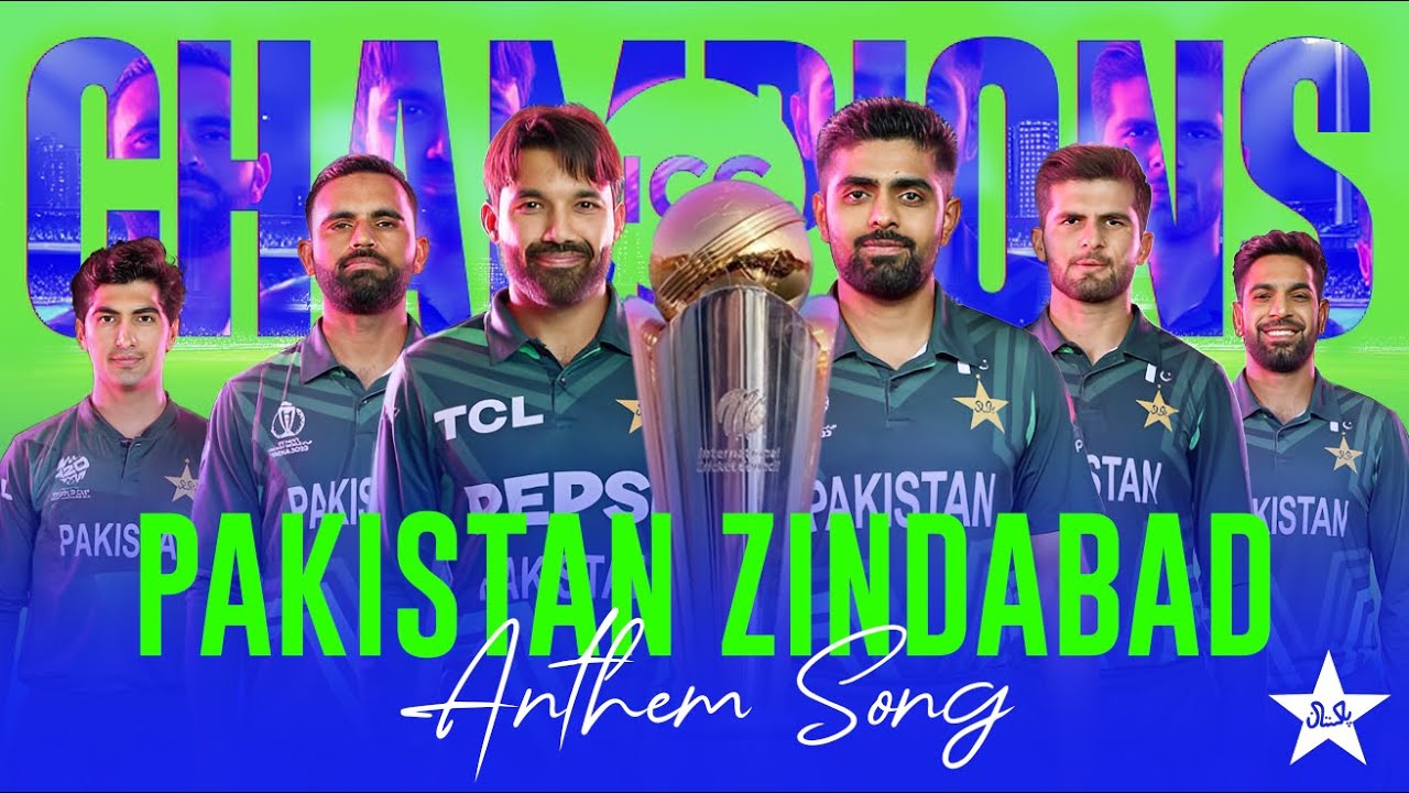 Pakistan Team Anthem Song | Pakistan Zindabaad | ICC Men's Champions ...