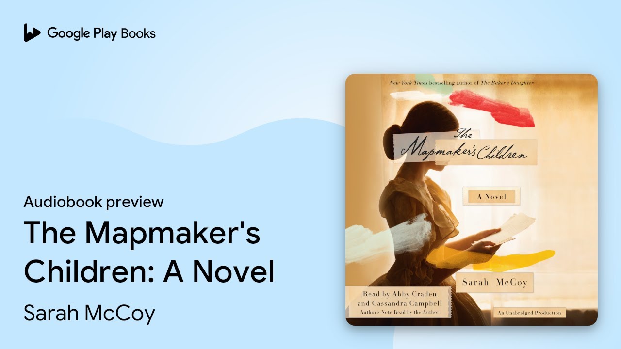 The Mapmaker's Children: A Novel by Sarah McCoy · Audiobook preview - YouTube
