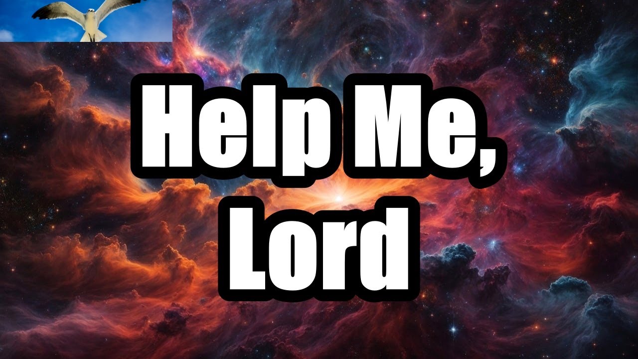 A Prayer for God’s Help - Father, I beseech, the Audacity and ...