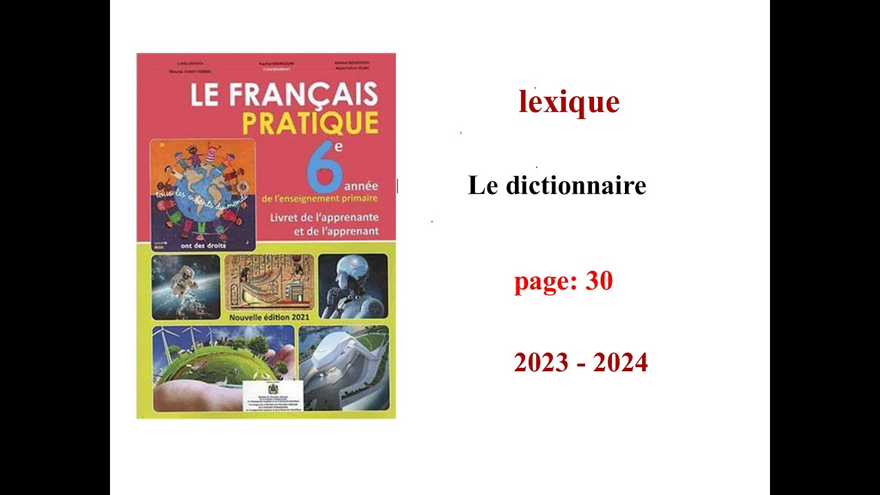 le français pratique 6 année lexique le dictionnaire page 30 - YouTube