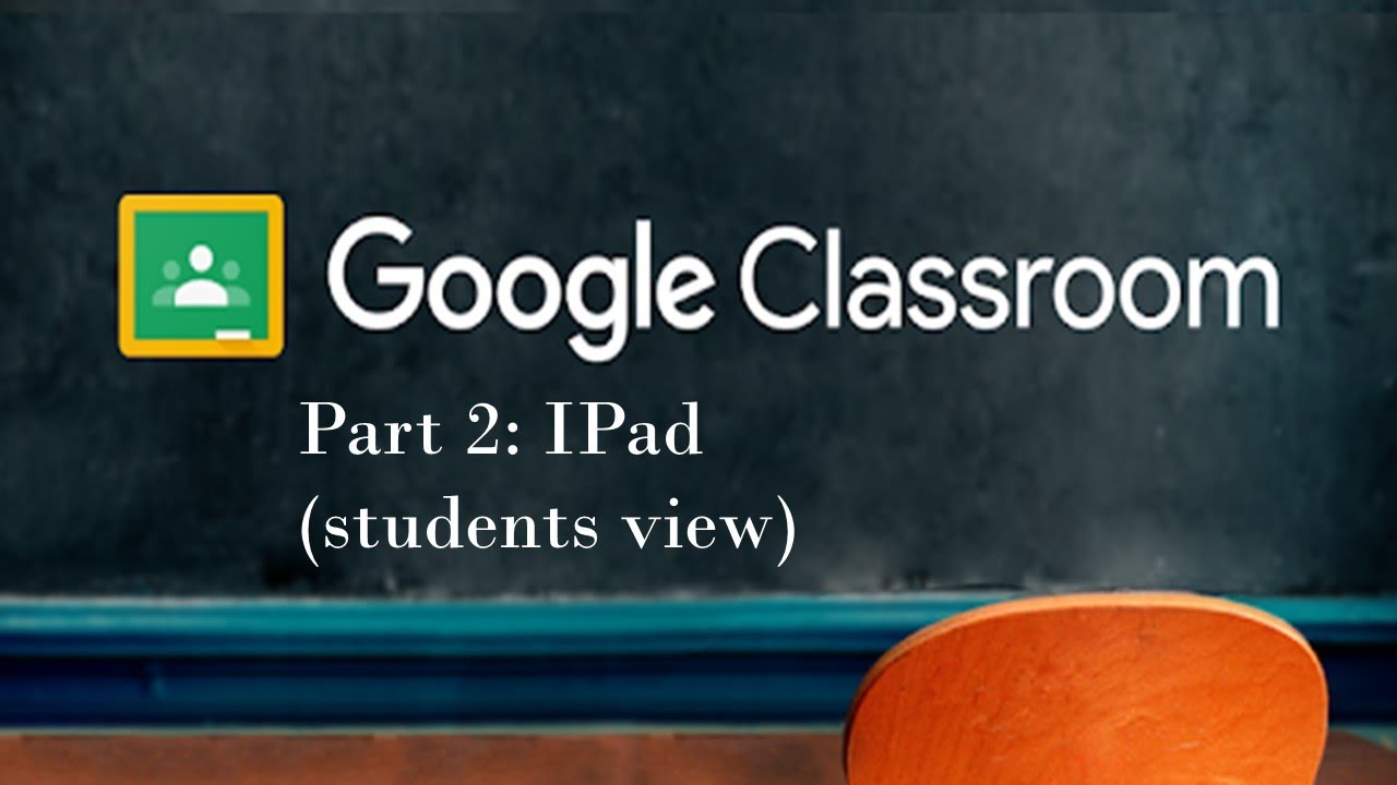Google classroom part 2 using IPad (students view) - YouTube