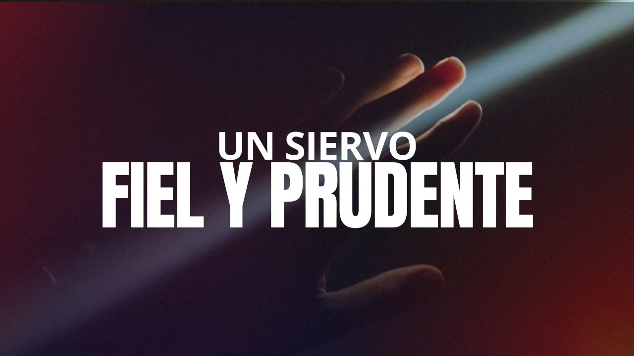 Un siervo fiel y prudente l Lucas 12:41-48 l Pastor Carlos Suarez - YouTube