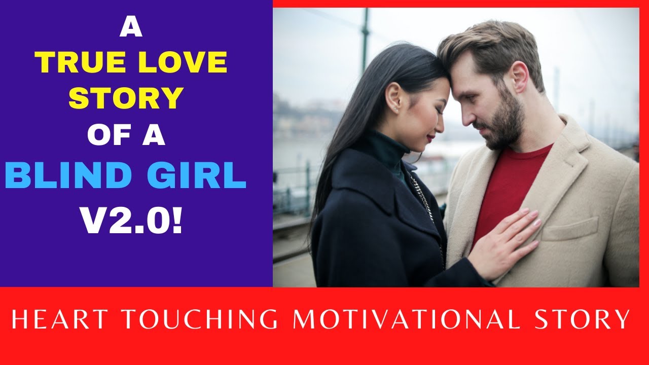 TRUE LOVE BLIND GIRL v2 0 Heart touching emotional story - YouTube