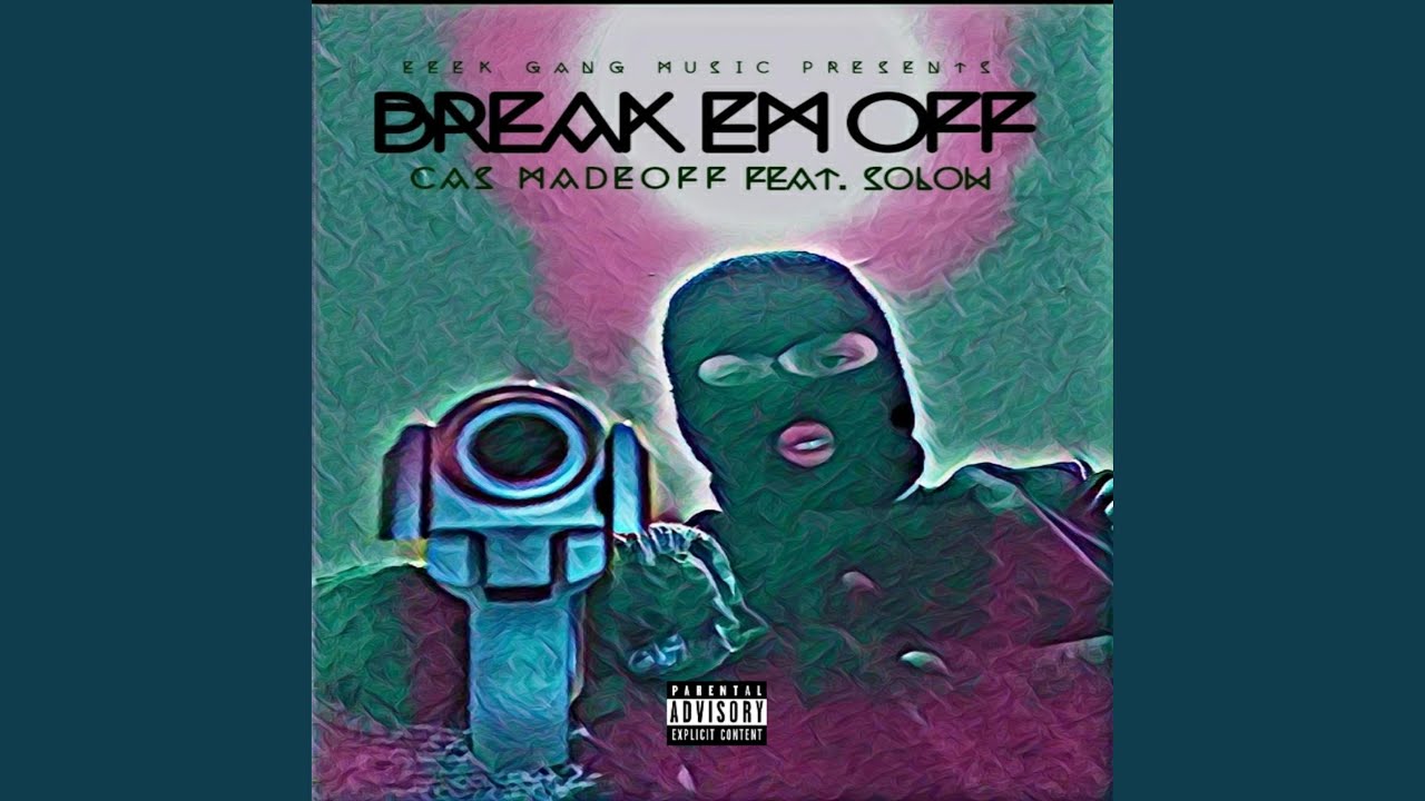 Break Em Off (feat. Solow) - YouTube