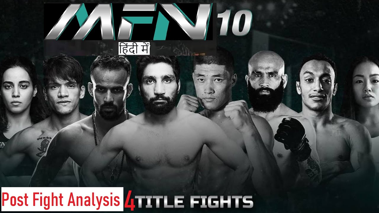 MFN 10 Post Fight Analysis | 4 Titles | India vs Foreign fighters #MFN ...