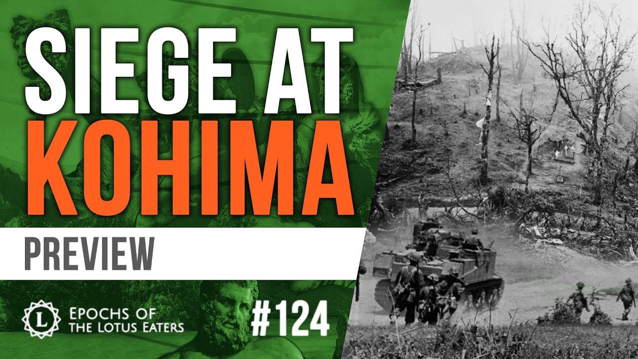 Epochs Preview #124 - The Battle of Kohima - YouTube