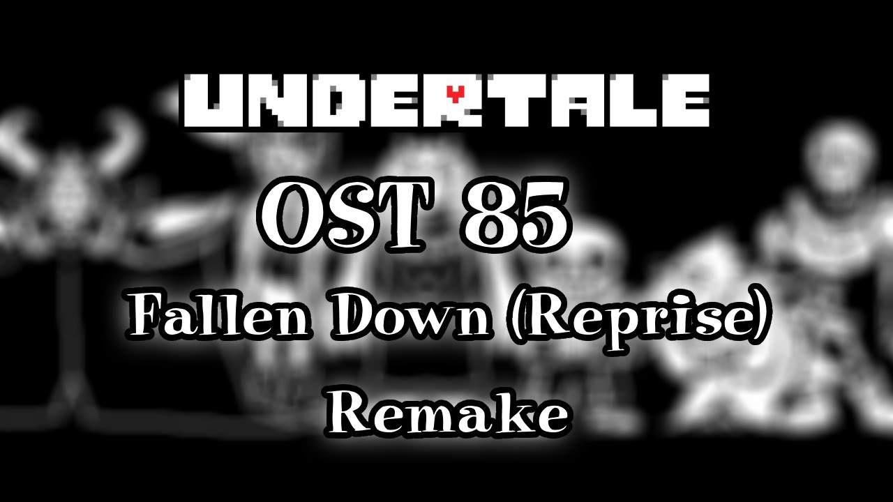 Undertale OST 85 - Fallen Down (Reprise) | Remake - YouTube