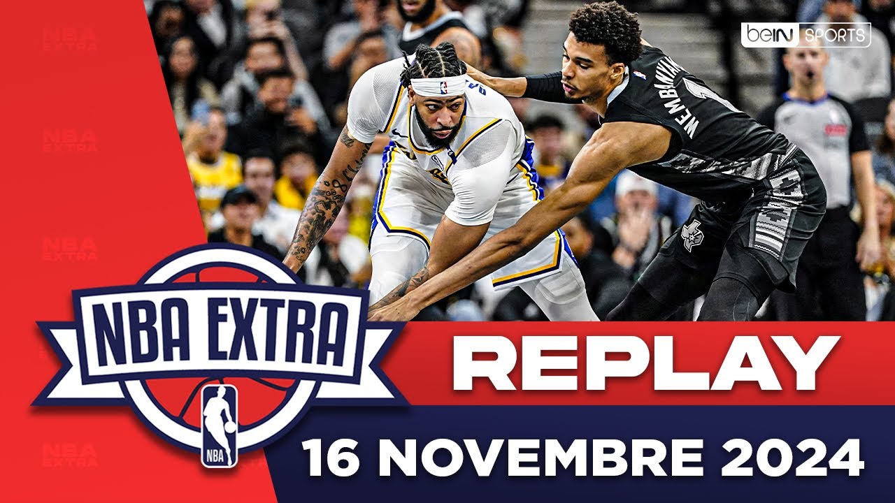 REPLAY - NBA Extra (16/11) : CHOC entre WEMBY et AD, Brunson KING of ...