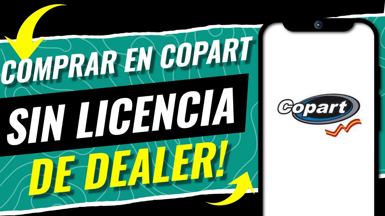 Cómo Comprar en Copart SIN licencia de Dealer paso a paso | Guía ...