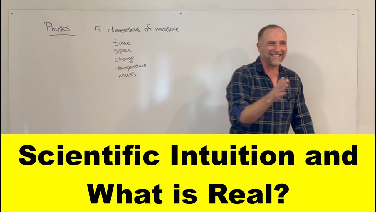 Scientific Intuition and What is Real? - YouTube