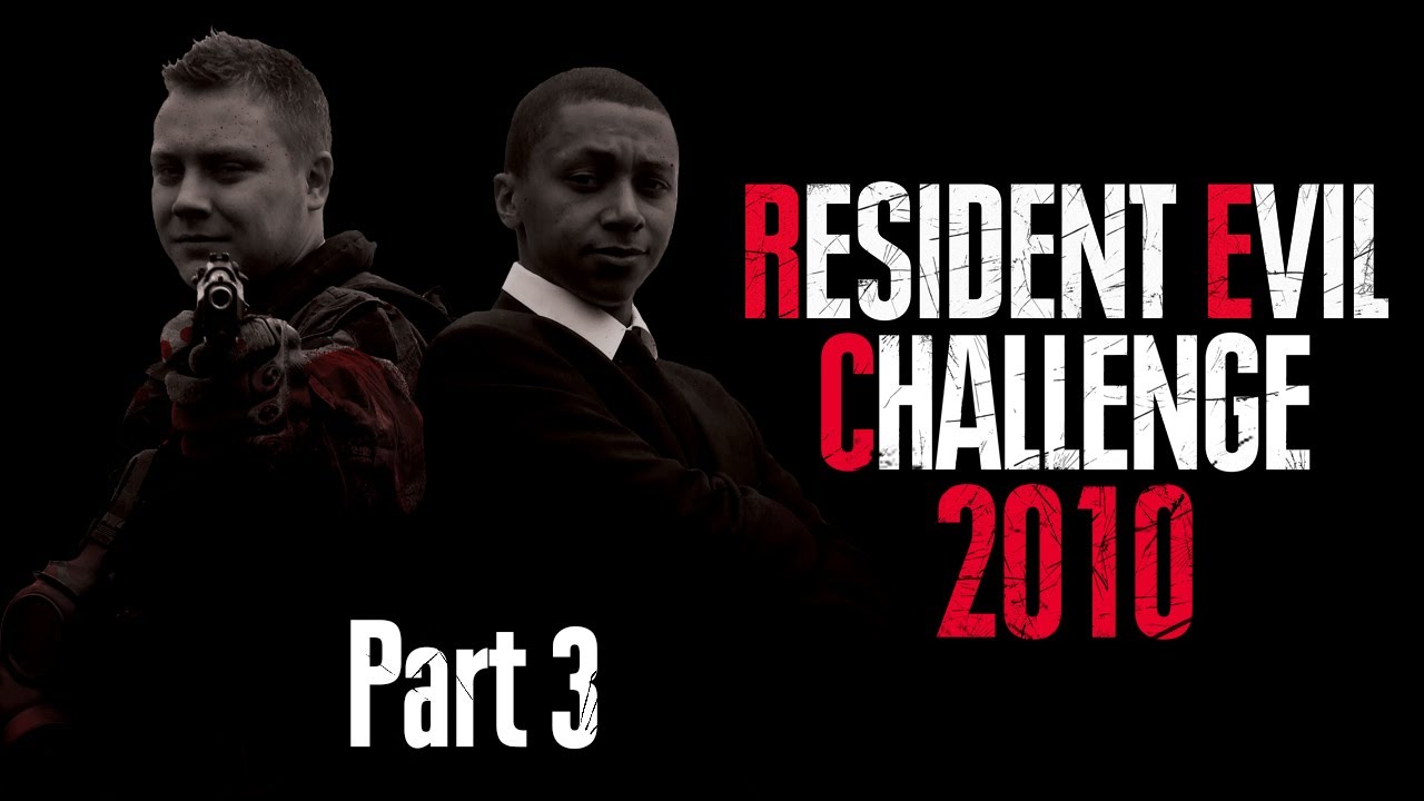 RESIDENT EVIL CHALLENGE 2010 | PART 3 - YouTube