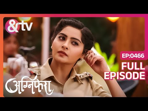 Ragini और Sameer का Coffe Date | Agnifera | Full Ep 466 | Samridh, Yukti - And TV
