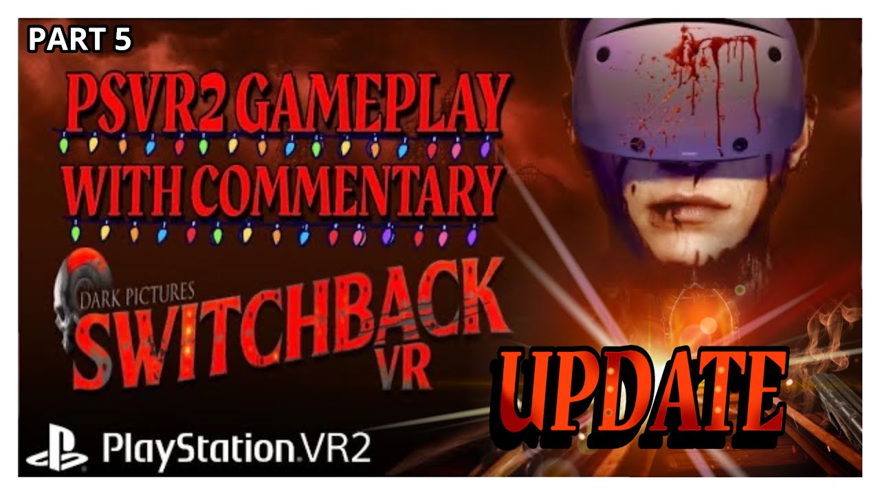 SWITCHBACK VR - PSVR2 GAMEPLAY WITH COMMENTARY - PART 5 - TRYING OUT ...