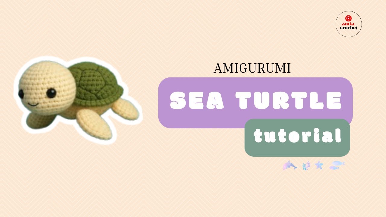 [Easy Amigurumi Tutorial] How to Crochet a Cute Sea Turtle 🐢 | - YouTube