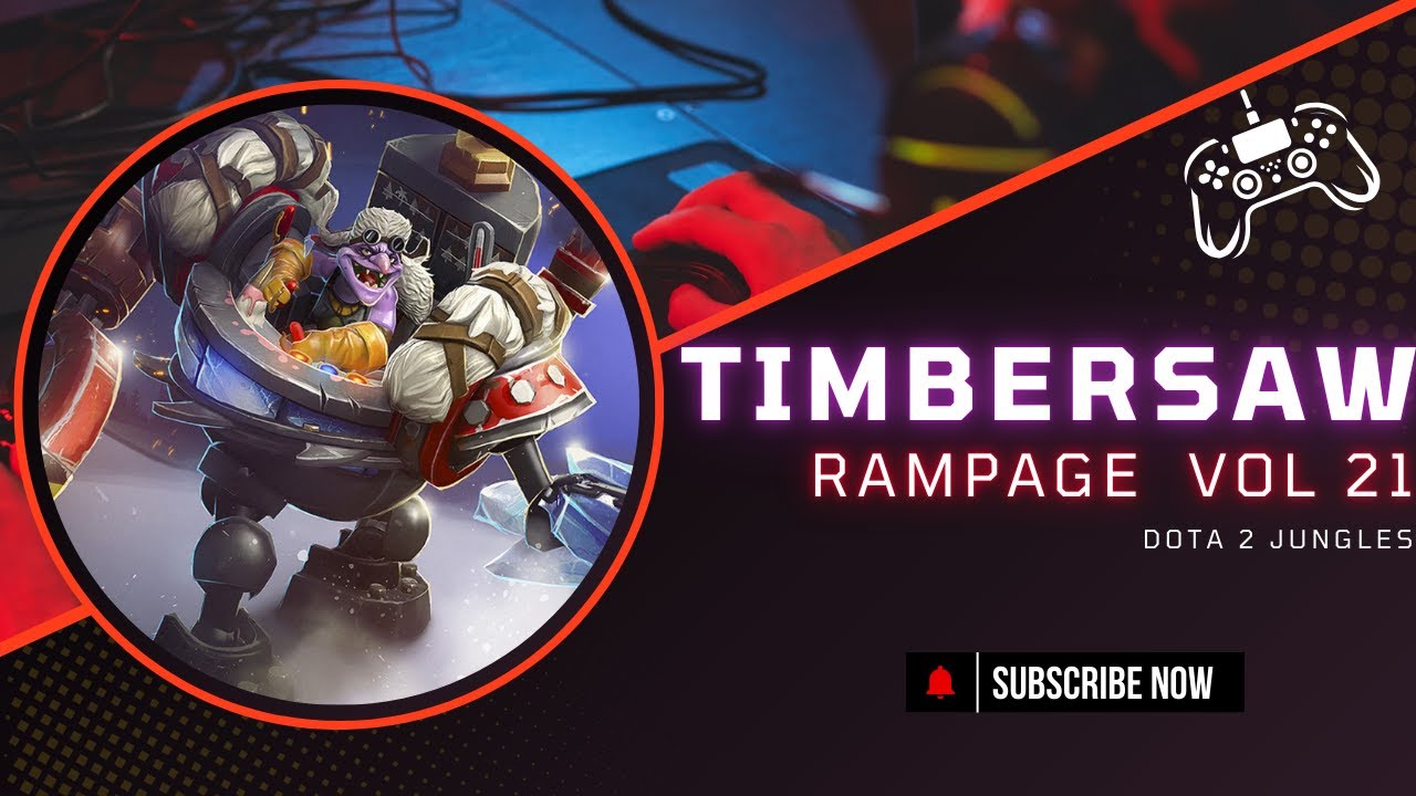 TIMBERSAW - DOTA 2 RAMPAGES VOL.21 - YouTube
