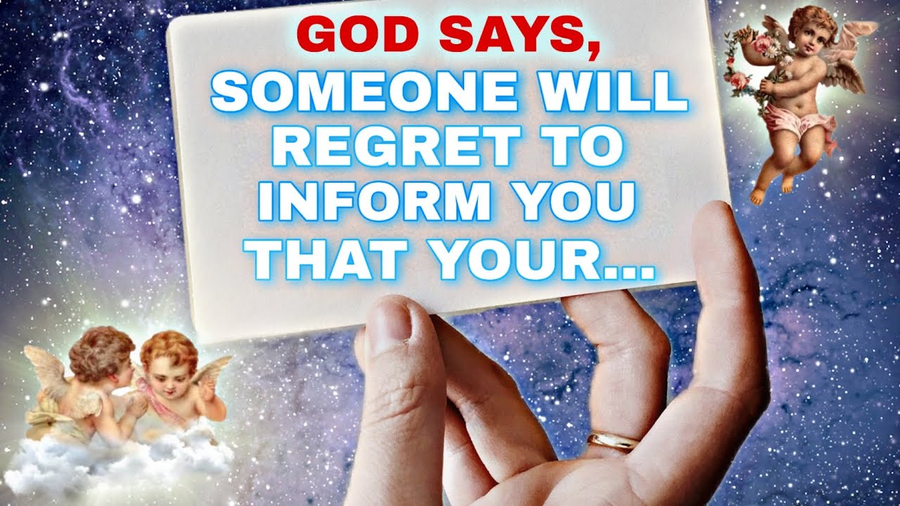 🙌 God Says: Someone Will Regret To Inform You That Your...🌹| God ...