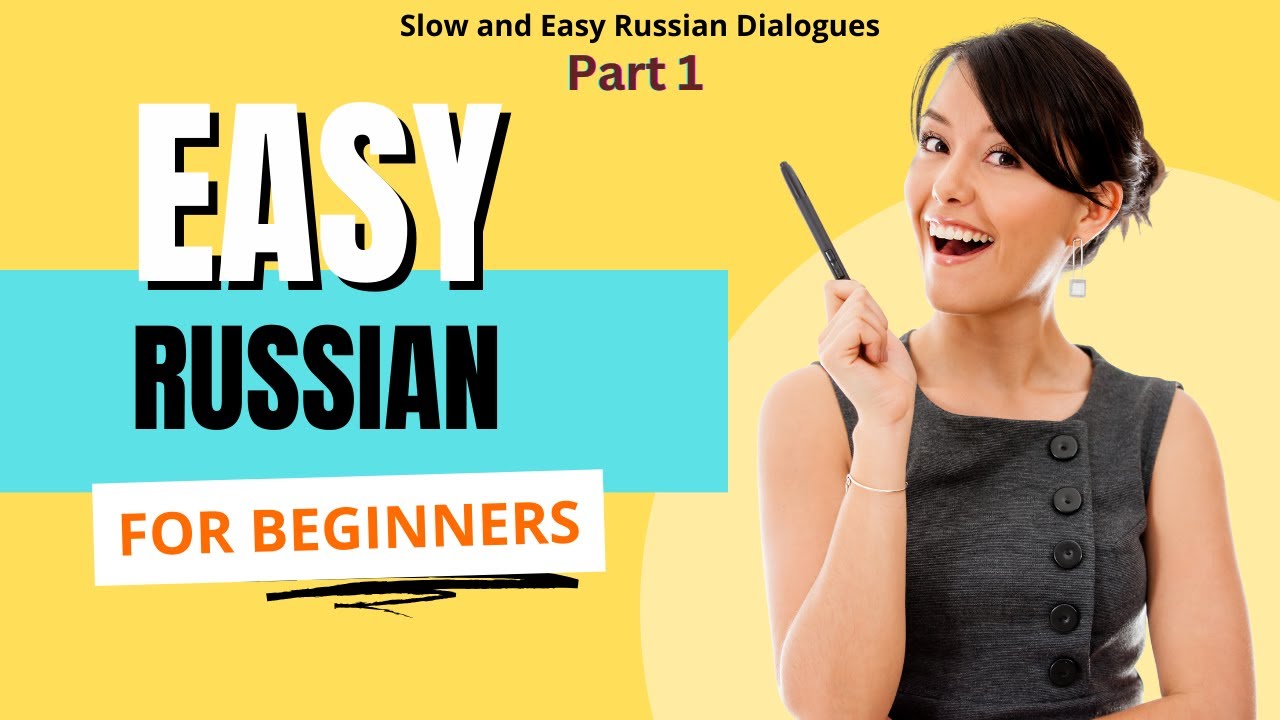 Russian Language Conversation for Beginners//Slow and Easy Russian ...
