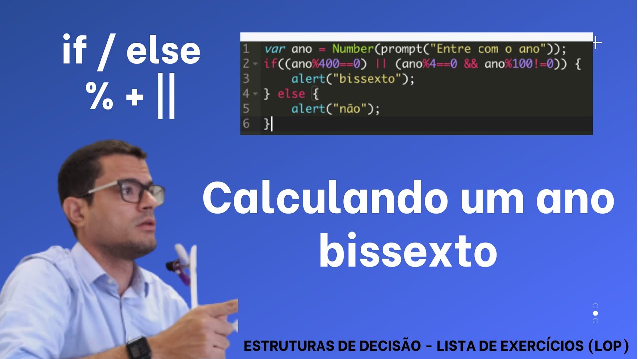 Calculando um ano bissexto - Estruturas de Decisão - Lista de ...