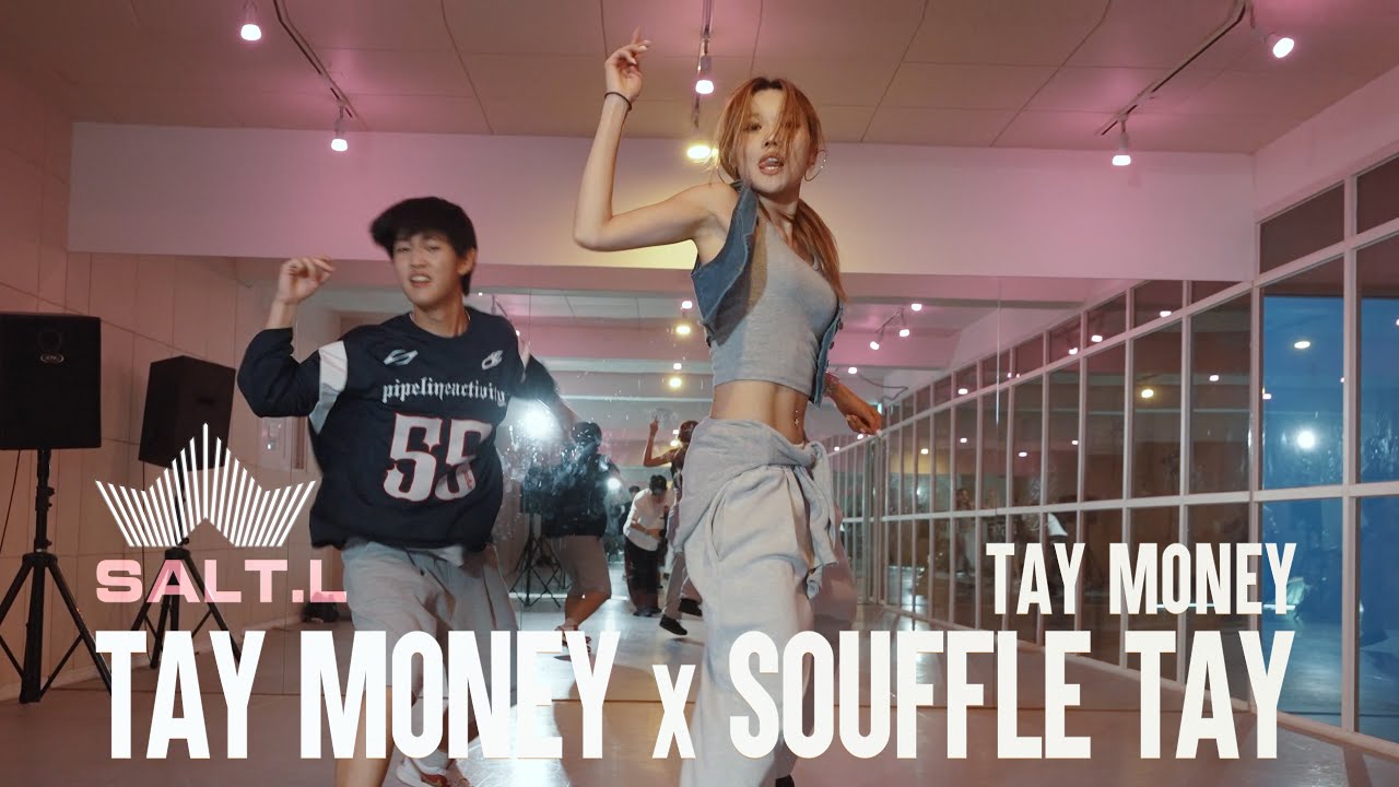Tay Money - Tay Money X Souffle Tay｜SALT.L CHOREOGRAPHY - YouTube