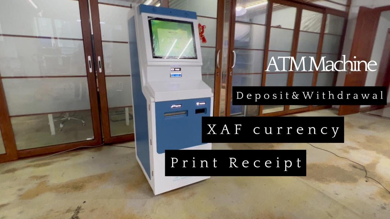 Cash withdrawal and deposit kiosk ATM Machine for XAF Currency - YouTube