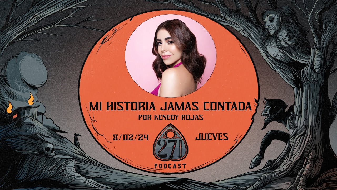 Episodio 5/ MI HISTORIA JAMÁS CONTADA: Kenedy Rojas / LA VIEJITA DEL ...