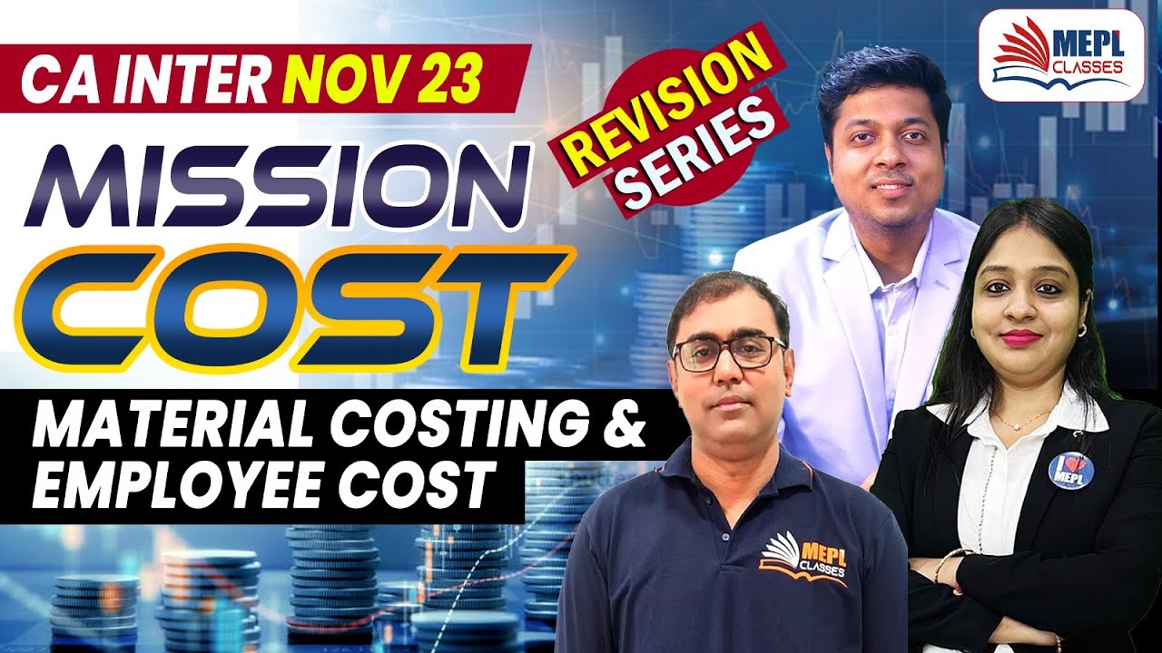 CA Inter Nov 23 | Mission Cost - Material Costing & Employee Cost ...