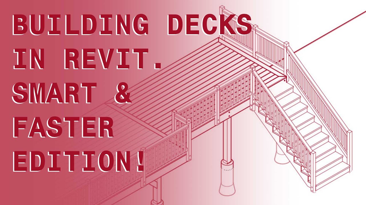 Building Residential Decks in Revit - Smart & Fast Edition - YouTube