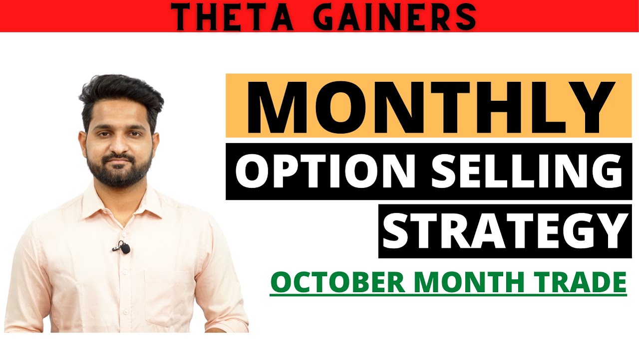 Monthly Option Selling Strategy | October Month Trade | Theta Gainers ...