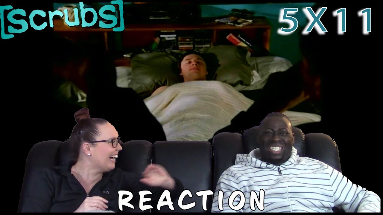 SCRUBS 5X11 My Buddy's Booty REACTION (FULL Reactions on Patreon) - YouTube
