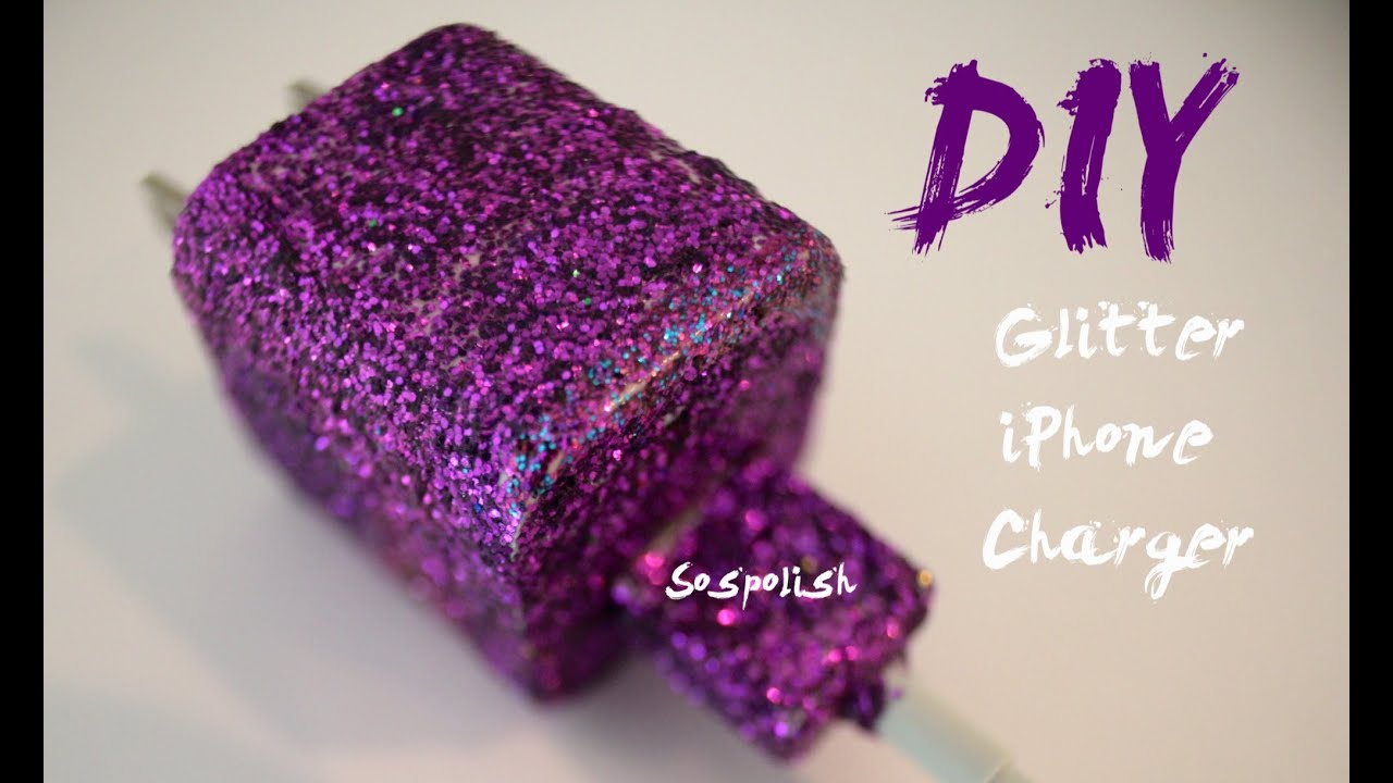 DIY: Glitter Your iPhone Charger - YouTube