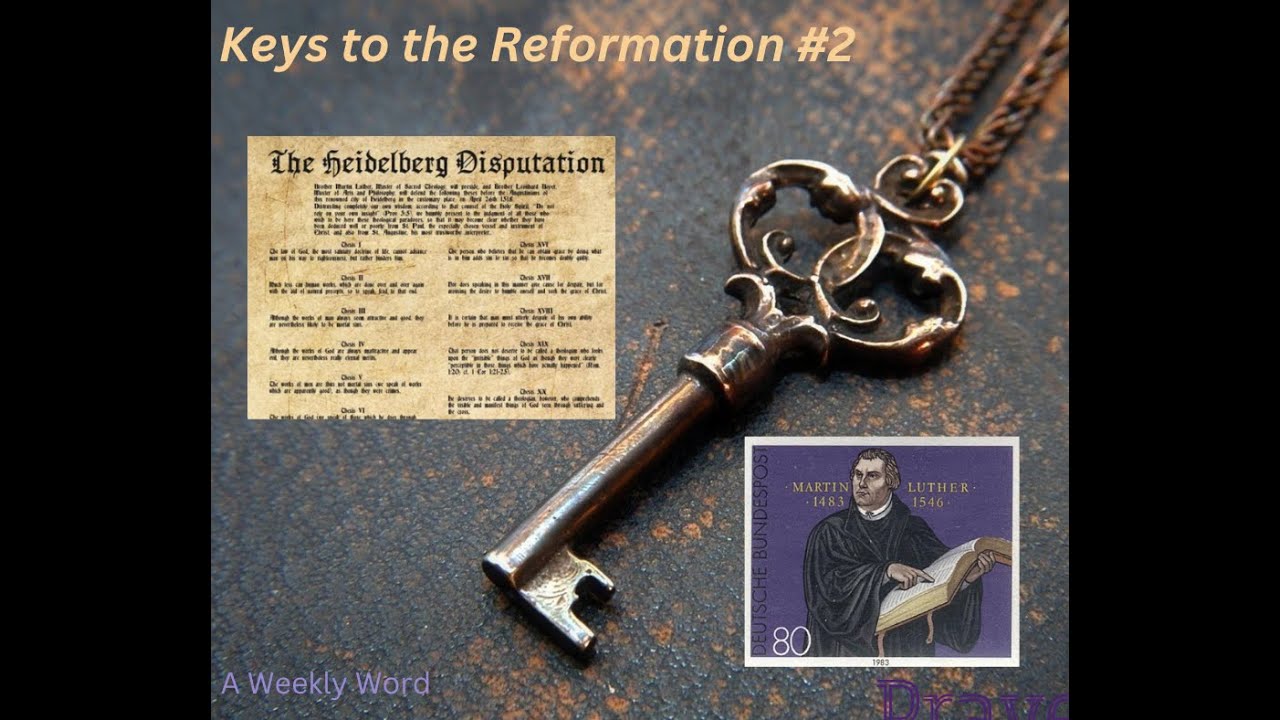 Keys to the Reformation: The Heidelberg Disputation - YouTube